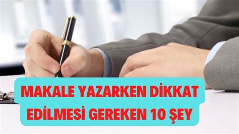 Makale Yazarken Dikkat Edilmesi Gereken 10 Şey
