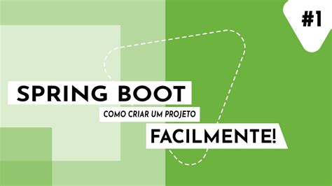 Spring boot 1 SAIBA COMO CRIAR UM PROJETO SPRING BOOT RÁPIDO E FÁCIL