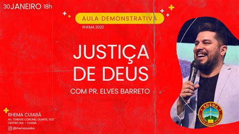 JUSTIÇA DE DEUS RHEMA CUIABÁ AULA DEMONSTRATIVA PR ELVES BARRETO