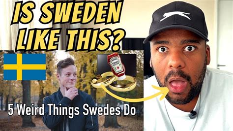 Brit Reacts To 5 Weird Things That Swedes Do YouTube