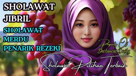 Lagu Sholawat Terbaru Sholawat Merdu Terbaru Penyejuk Hati