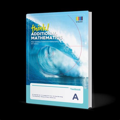 Think Additional Mathematics Textbook A 10th Edition Sec 3 And 4