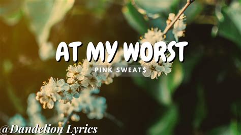 Pink Sweat At My Worst Lyrics YouTube Music
