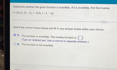 solved determine whether the given function is invertible