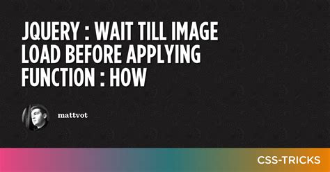 jquery wait till image load before applying function how css tricks