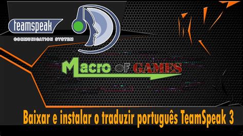 Como baixar instalar e traduzir TeamSpeak 3 Pt BR português YouTube