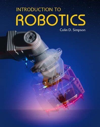 introduction to robotics 9780968686027 colin d simpson ray santers stan