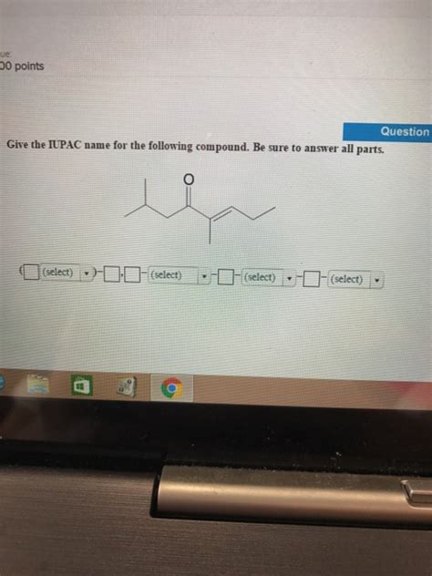 Solved Give The Iupac Name For The Following Compound Chegg