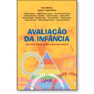 Avaliação da Infância Uma visão global sobre o desenvolvimento Wak