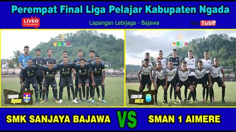 Lanjutan SMK SANJAYA VS SMAN 1 AIMERE Perempat Final Liga Pelajar