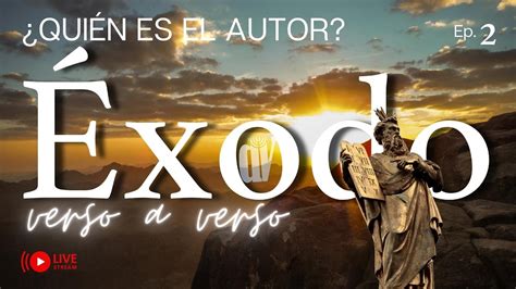 2 Éxodo verso a verso INTRODUCCIÓN Segunda parte Quién