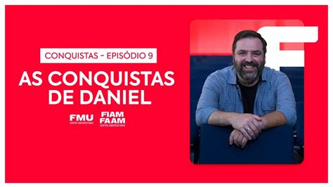 Conquistas Episódio 9 A história de Daniel YouTube