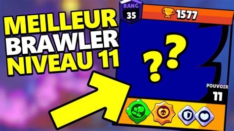 QUEL EST LE MEILLEUR BRAWLER GRATUIT A MONTER POUVOIR 11 POUR GAGNER EN
