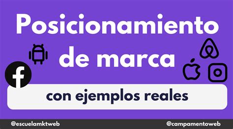 Posicionamiento de Marca qué es ejemplos tipos y estrategias
