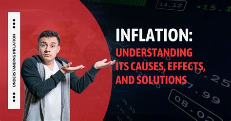 Inflation Understanding Its Causes Effects And Solutions The