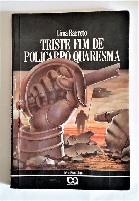 Livro Triste Fim De Policarpo Quaresma Lima Barreto Livro Atica Usado