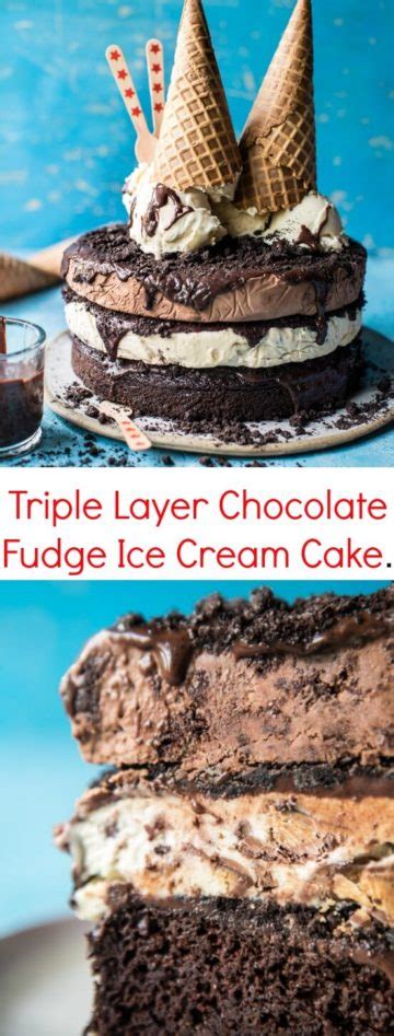 Triple Layer Chocolate Fudge Ice Cream Cake Half Baked Harvest