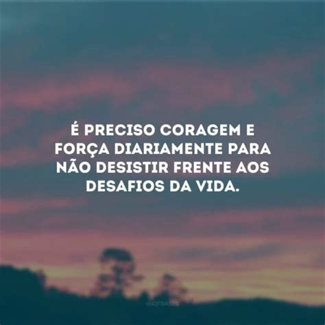 50 frases sobre não desistir que vão recarregar suas forças para continuar