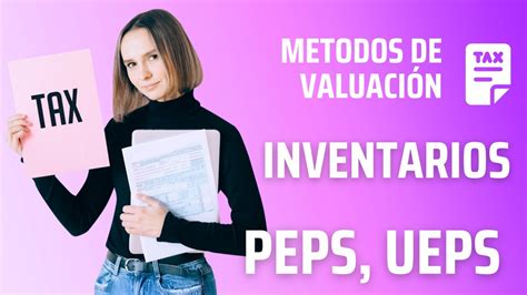 Métodos de valuación de inventarios explicados paso a paso Cero Contenido
