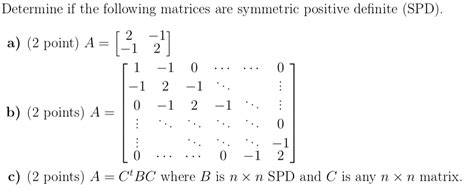 solved determine if the following matrices are symmetric