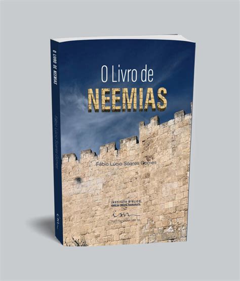 Resumo Sobre O Livro De Neemias LIBRAIN