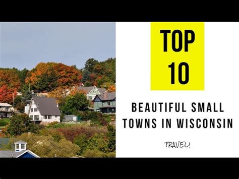 TOP 10 Most Beautiful Small Towns In Wisconsin YouTube