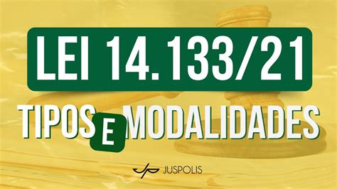 Quais são os TIPOS e MODALIDADES previstos na NOVA LEI DE LICITAÇÕES