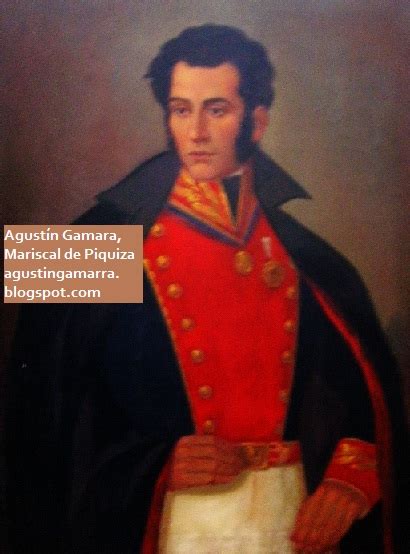 AGUSTÍN GAMARRA Mariscal de Piquiza La Invasión a Bolivia de 1828 1
