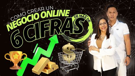 Como Crear Un Negocio Online De M S De Cifras Exitoso Como