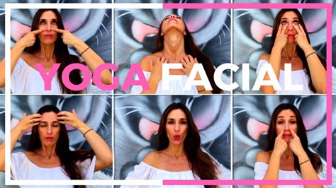 Ejercicios Faciales Combate Las Arrugas Yoga Facial Para Reafirmar
