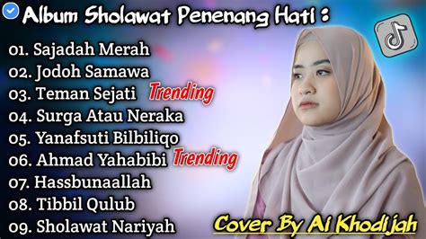 FULL ALBUM SHOLAWAT TERBARU 2024 AI KHODIJAH COVER SHOLAWAT PALING