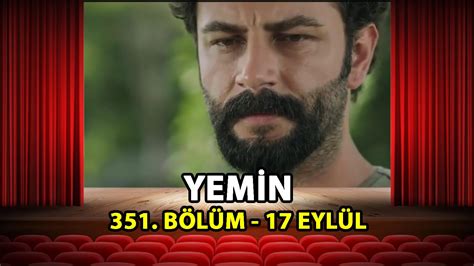 17 Eylül Yemin 351 Bölüm Tek Parça Full İzle Kanal 7 Yemin son bölüm
