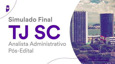 Simulado Final TJ SC Analista Administrativo Pós Edital YouTube