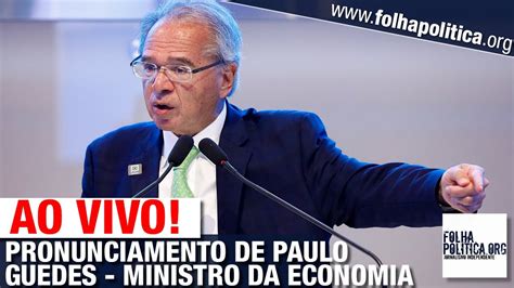 AO VIVO PRONUNCIAMENTO DE PAULO GUEDES GENERAL MOURÃO E MINISTROS DE