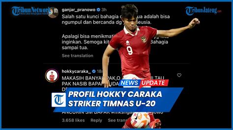 Profil Hokky Caraka Striker Timnas U Tulis Pesan Di Instagram Ganjar