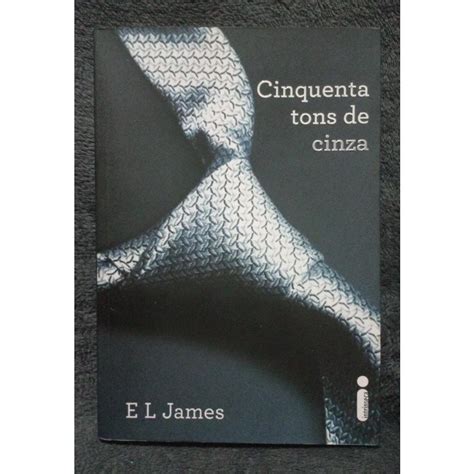 Livro Cinquenta Tons De Cinza E L James Shopee Brasil