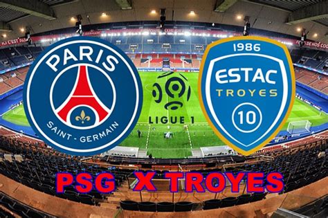 Jogo Do PSG Ao Vivo Como Assistir Online Paris Saint Germain X Troyes