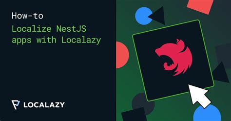 how to localize a nestjs application with nestjs i18n and localazy