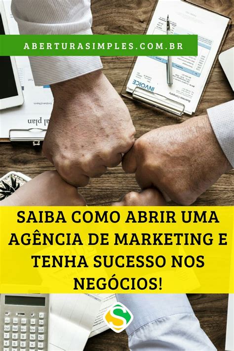 Saiba Como Abrir Uma Ag Ncia De Marketing E Tenha Sucesso Nos Neg Cios