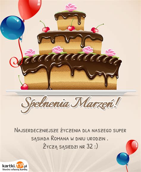 Najserdeczniejsze życzenia dla naszego super sąsiada Romana w dniu