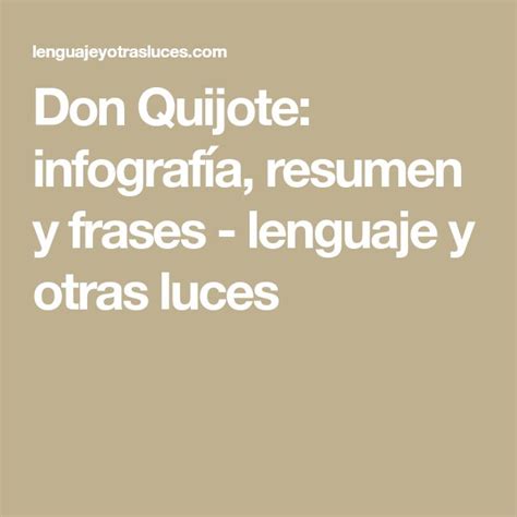 Don Quijote infografía resumen y frases lenguaje y otras luces