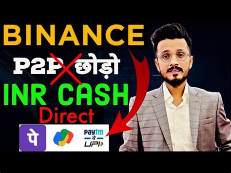 Binance Usdt To Inr Cash In Bank No P P Binance Cash Payment In Bank