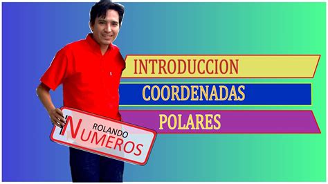 Introducción Coordenadas Polares Explicación completa Ejemplos de