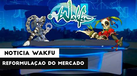 Reformulação do MERCADO Wakfu YouTube