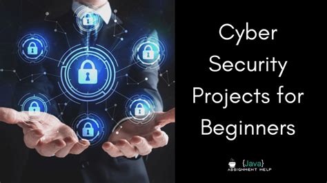 top 10 cybersecurity projects for beginners