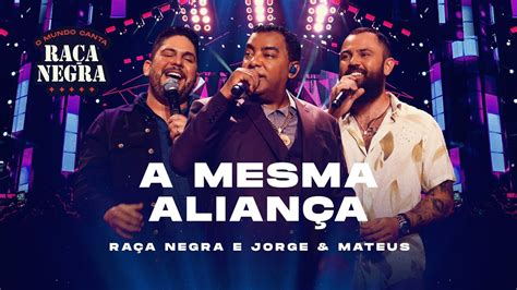 Raça Negra Jorge Mateus A Mesma Aliança O Mundo Canta Raça Negra