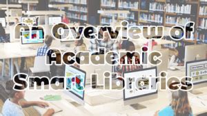 An Overview Of Academic Smart Libraries Limbd Org