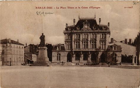 Bar le Duc La Place Thiers et la Caisse d Epargne à Bar le Duc Cartorum