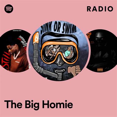 The Big Homie Radio Playlist By Spotify Spotify