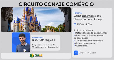 Circuito Conaje Comércio Como ENCANTAR o seu cliente como a Disney